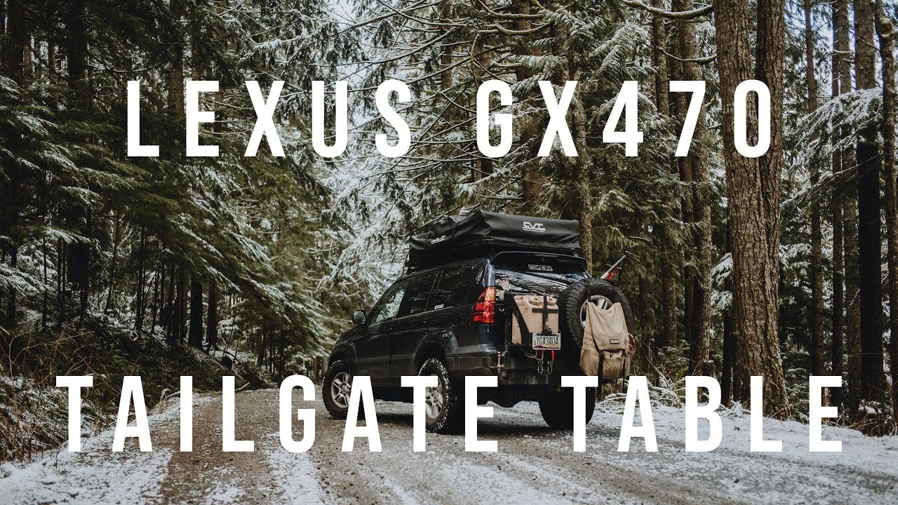Lexus GX470 Overland Build : Tailgate Table #GXOR - YouTube