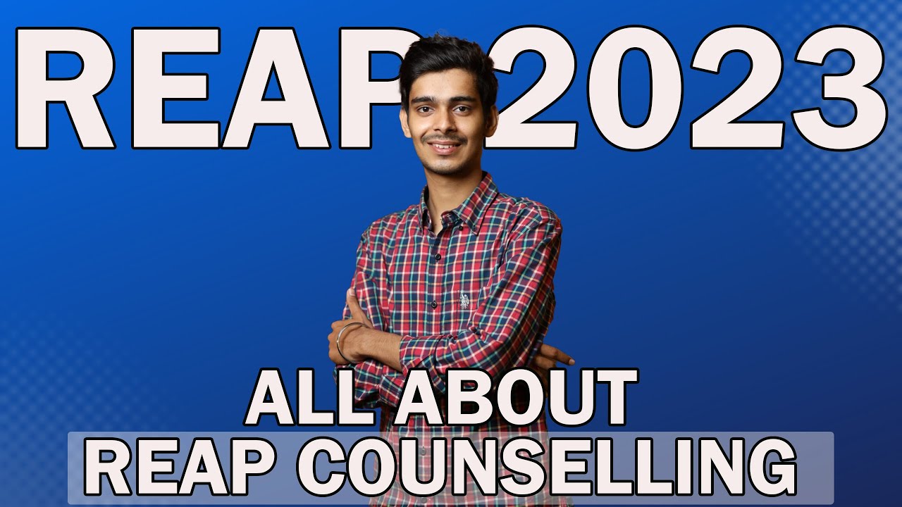 All about REAP 2023 Counselling | REAP 2023 - YouTube