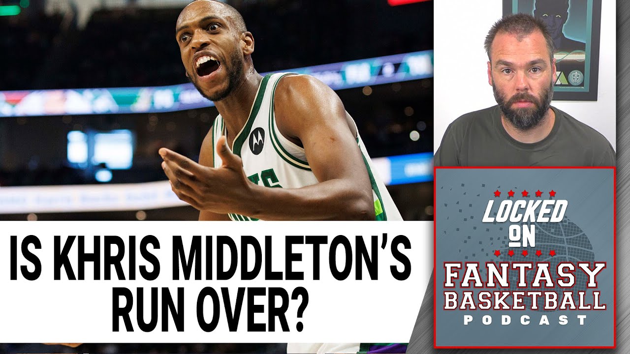 Will Khris Middleton Drop Off? | NBA Fantasy Basketball Trades | Buy ...