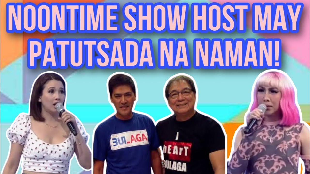NOONTIME SHOW HOST MAY PATUTSADA NA NAMAN! - YouTube