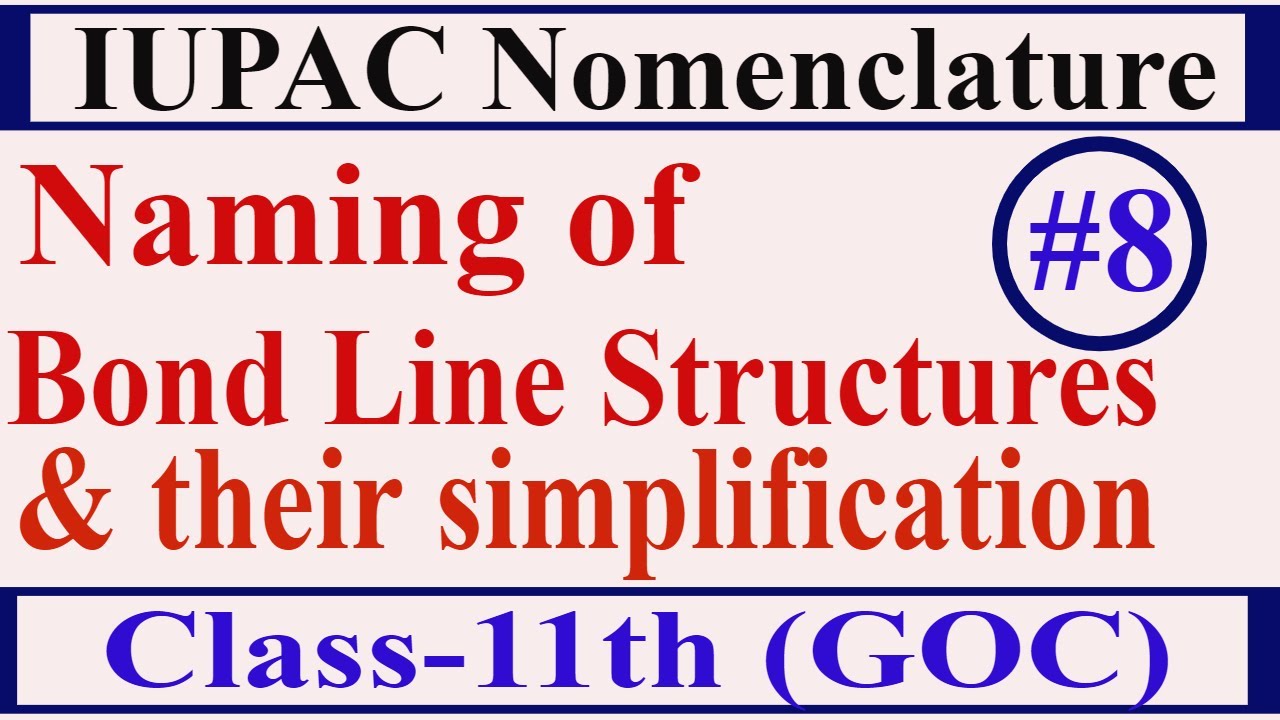 IUPAC Nomenclature | Lecture-8 | Naming of Bond Line Structures ...