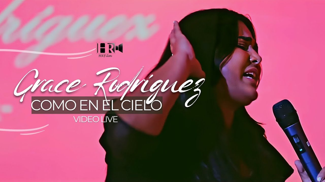 Grace Rodriguez - Como En El Cielo (Video Live) - YouTube