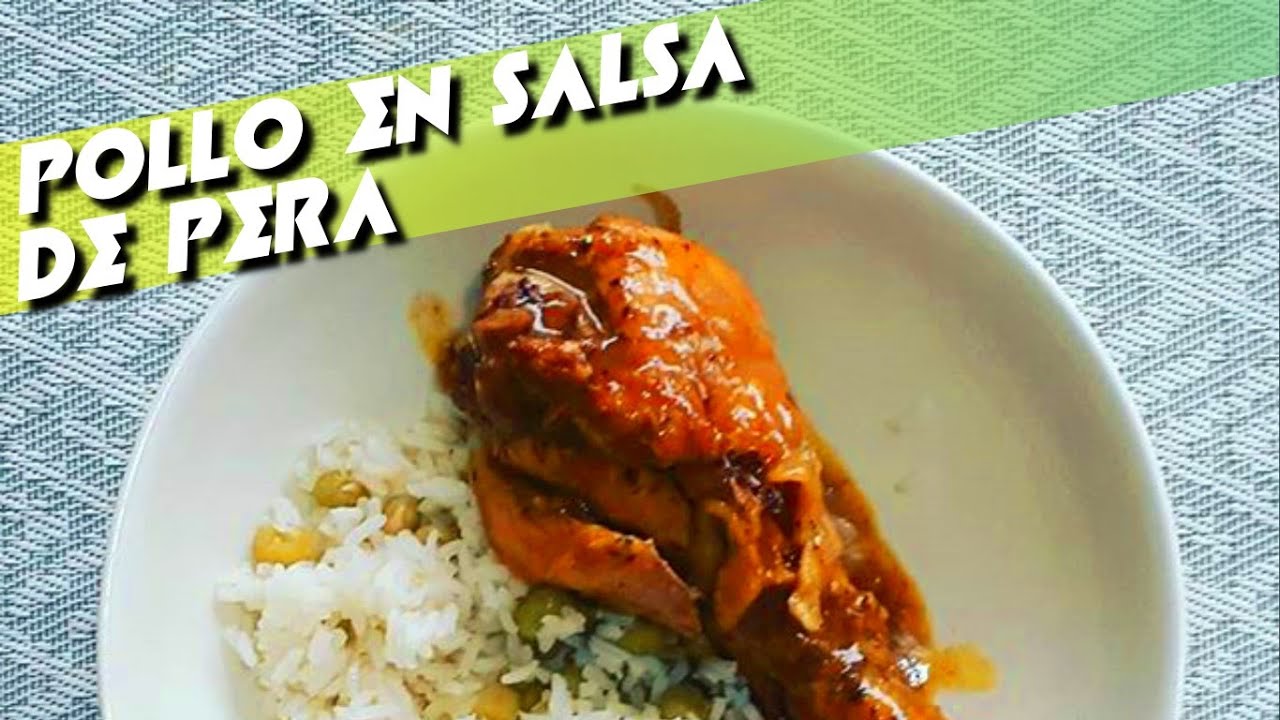 COMO PREPARAR POLLO EN SALSA DE PERA - POLLO CON SALSA DE PERAS ...