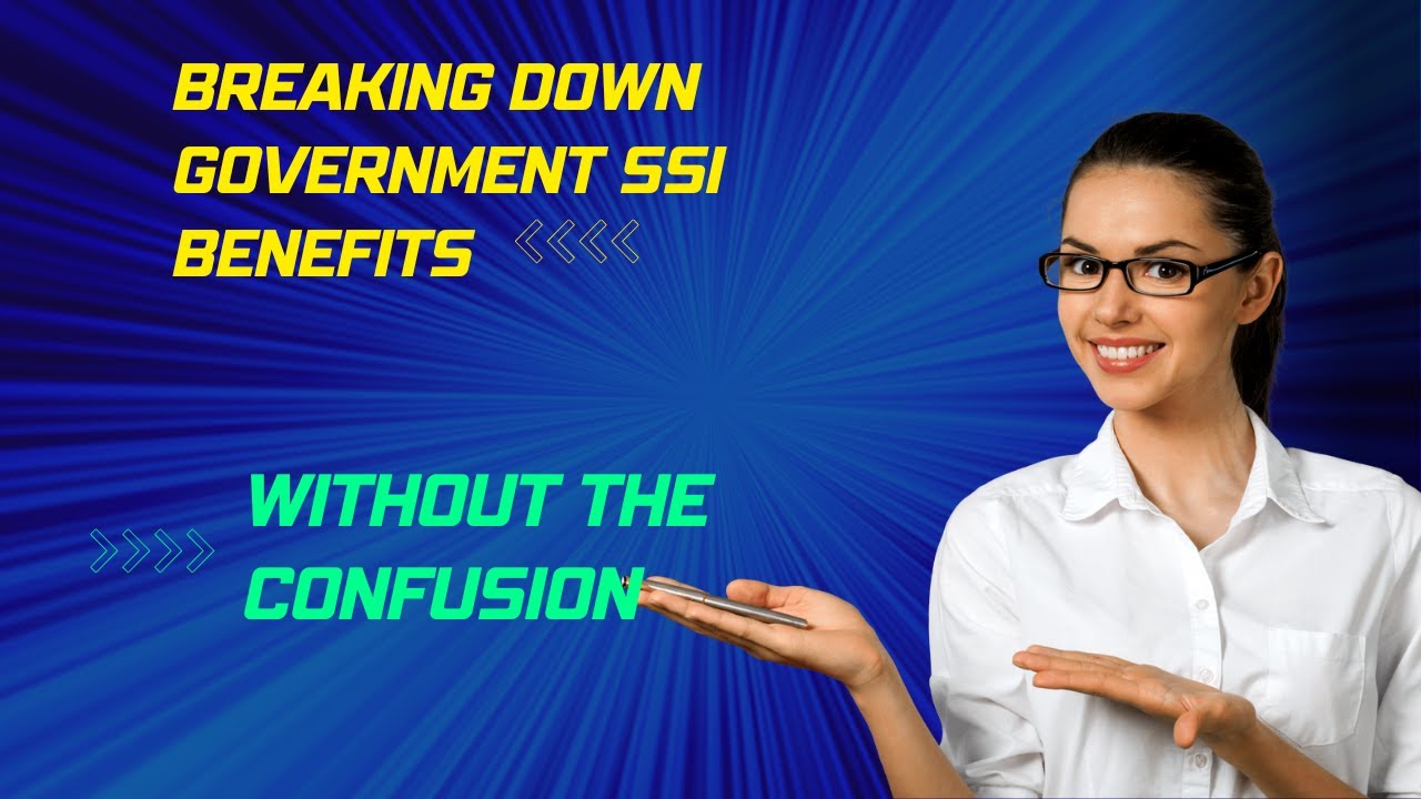 Breaking Down Government SSI Benefits Without The Confusion! - YouTube