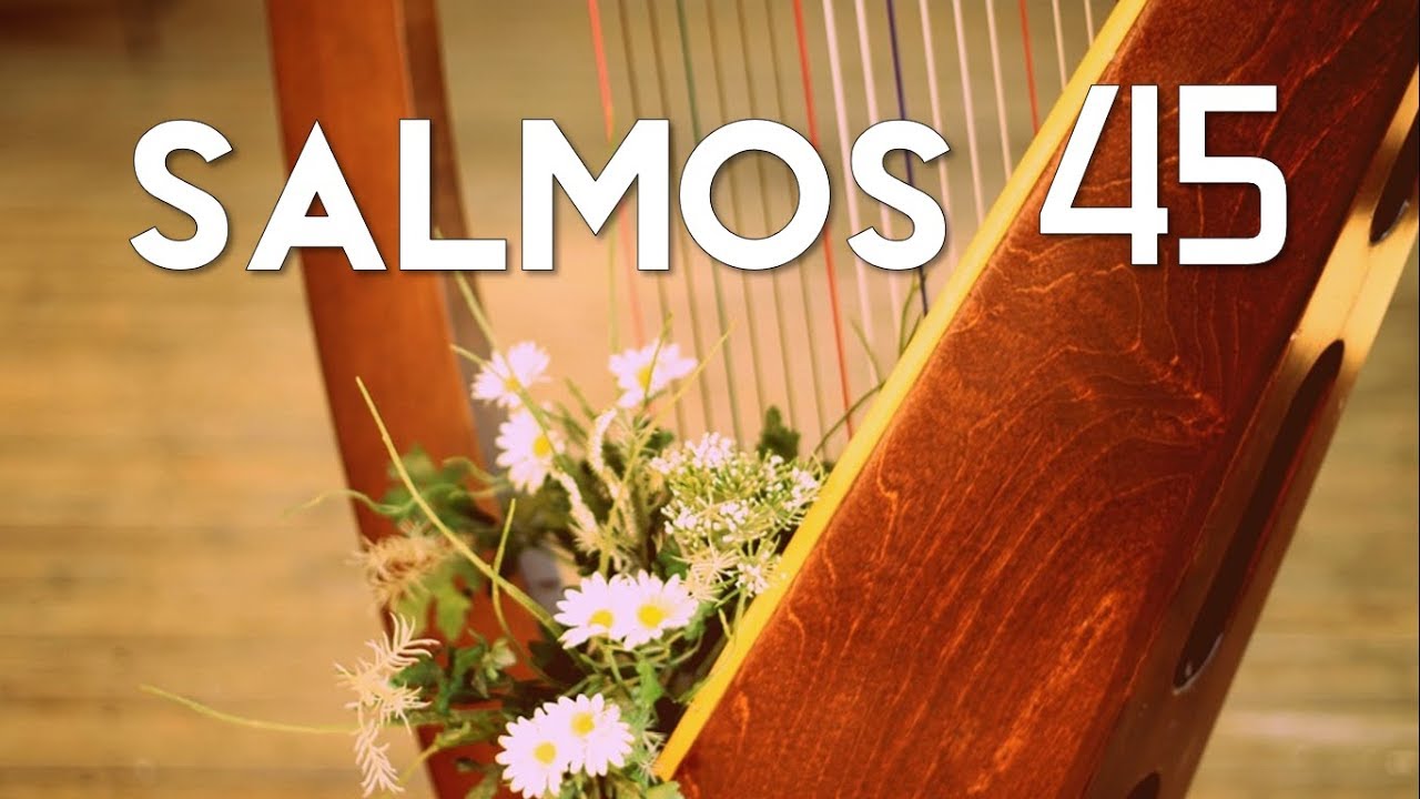 SALMOS 45 | NARRAÇÃO BÍBLICA - YouTube