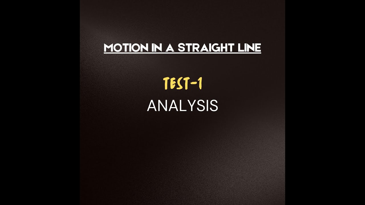 Motion in a straight line test-1 - YouTube