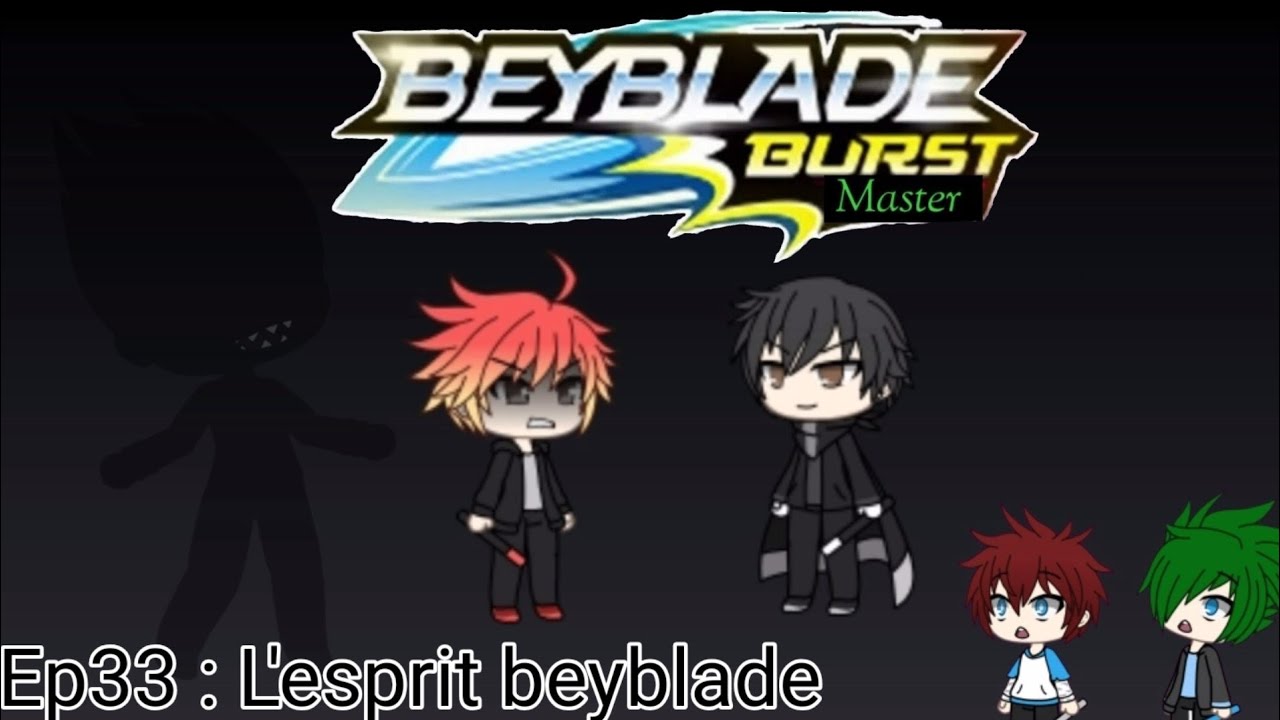 FR Beyblade burst master ep 33 : L'esprit Beyblade [Gacha Life] - YouTube
