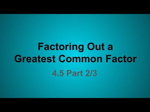 Factoring Out a Greatest Common Factor (4.5 Part 2/3) - Identifying the ...