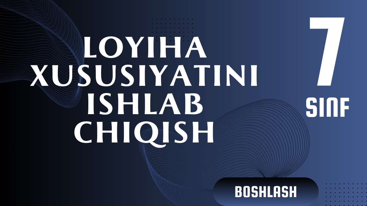 2 bob 1 mavzu Loyiha xususiyatini ishlab chiqish - YouTube