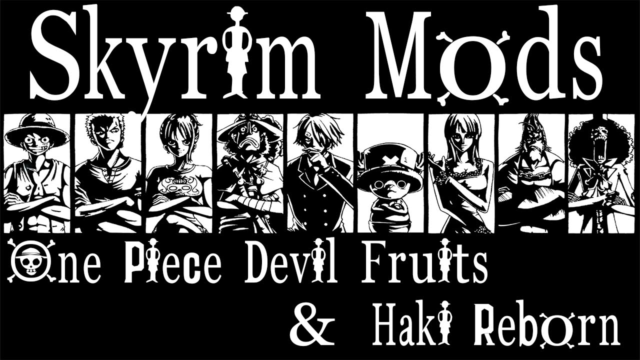 Skyrim Mods: One Piece Devil Fruits, Haki Reborn - YouTube
