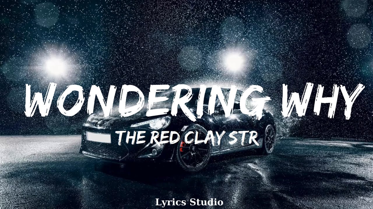 The Red Clay Strays - Wondering Why (Lyrics) || Music Branson - YouTube