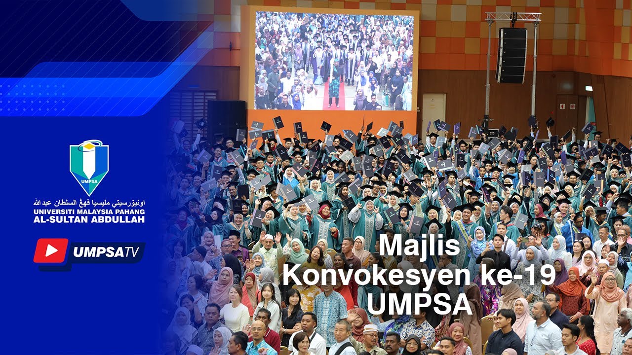 Majlis Konvokesyen Ke-19 UMPSA (Highlight) - YouTube