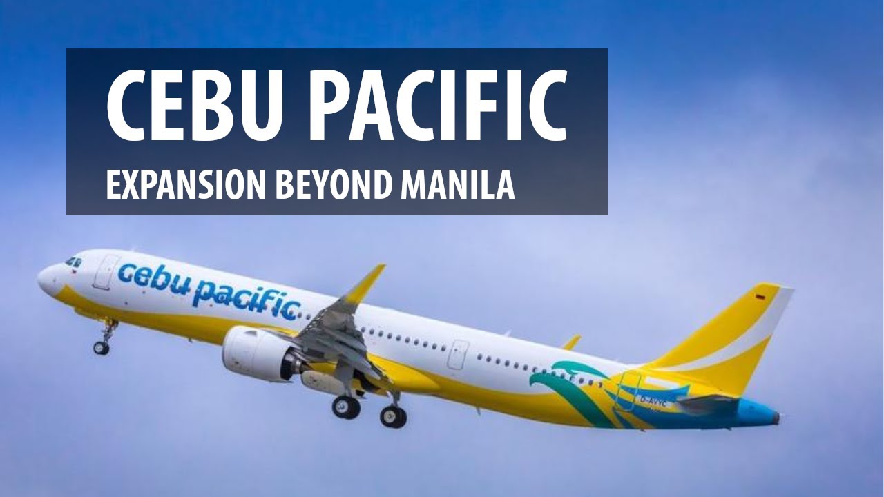 Cebu Pacific's Expansion Outside of Manila (CEB/CRK) - YouTube