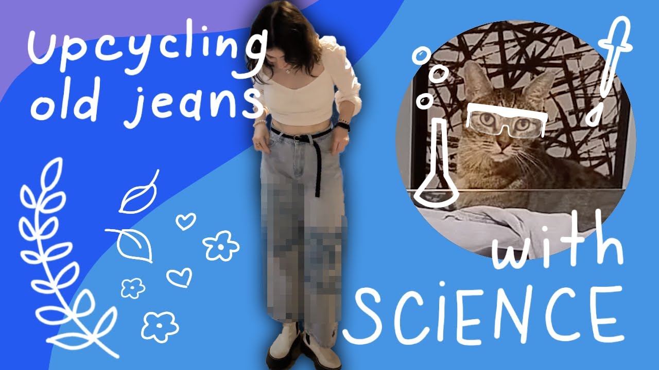 i tried to upcycle my jeans using SCIENCE??? experimenting with ...