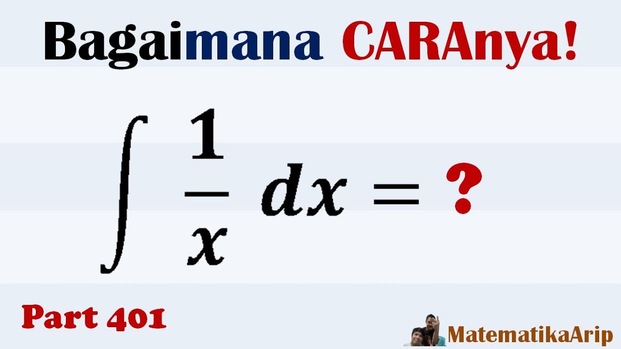 Integral Satu Per x dx dalam Logaritma Natural - YouTube