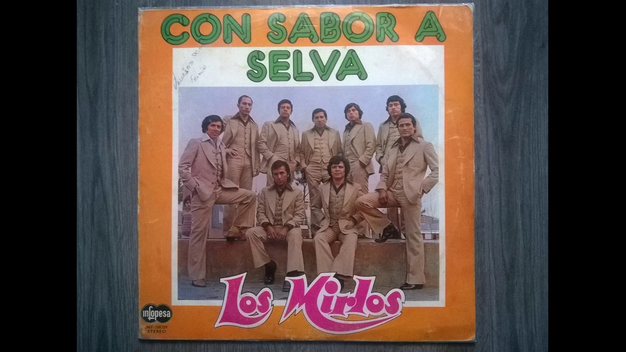 [Cumbia] Los Mirlos "Con Sabor A Selva" (1980) [FULL ALBUM Vinyl Rip ...