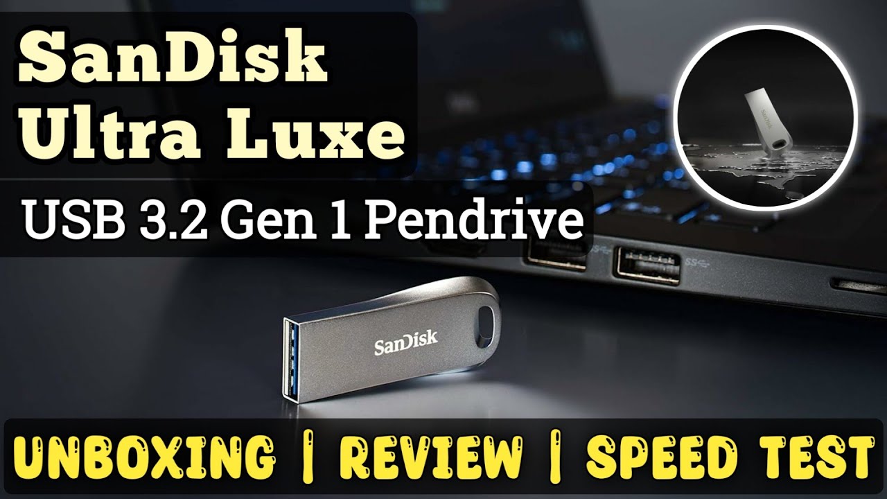 SanDisk Ultra Luxe USB 3.2 Pendrive 128 GB Unboxing || Slow Speed ...