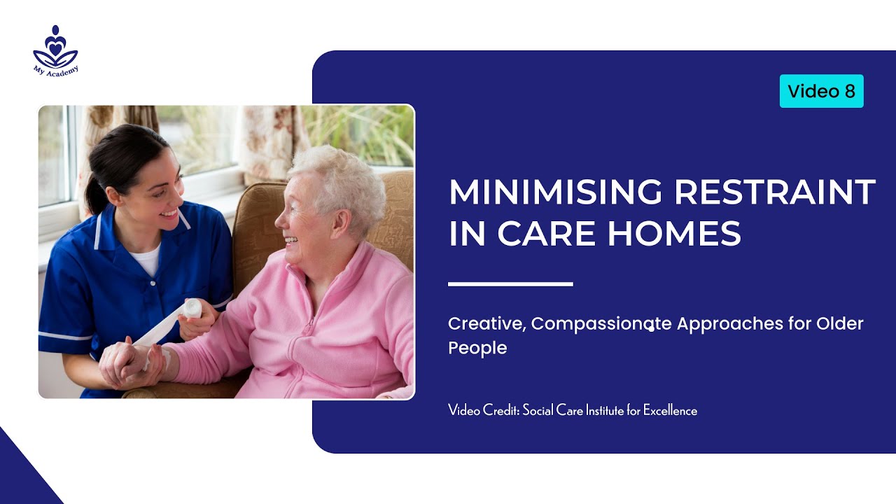 Minimising Restraint in Care Homes: Creative Approaches - YouTube