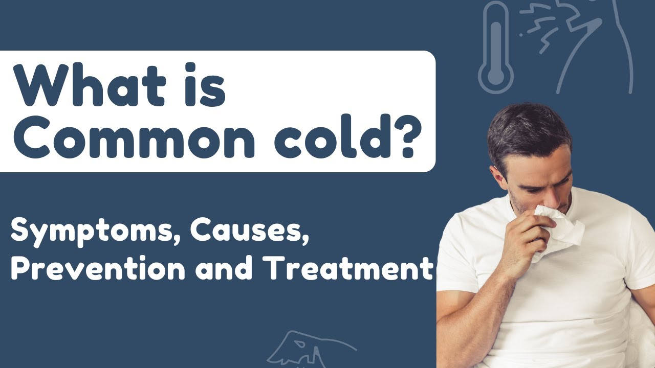 What is common cold? Symptoms, Causes, Complications and Treatment ...