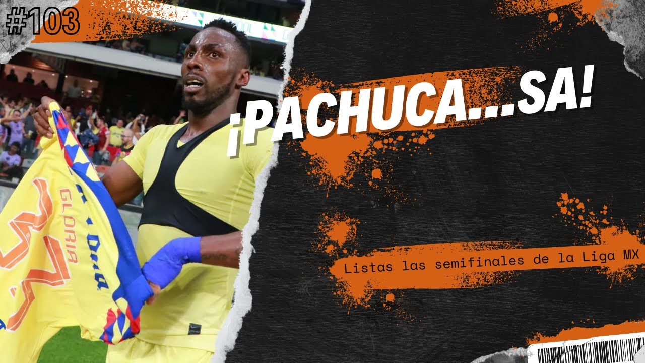 EP 103: ABP | 🚨¡Pachuca...sa!🚨Listas las semifinales de la Liga MX ...