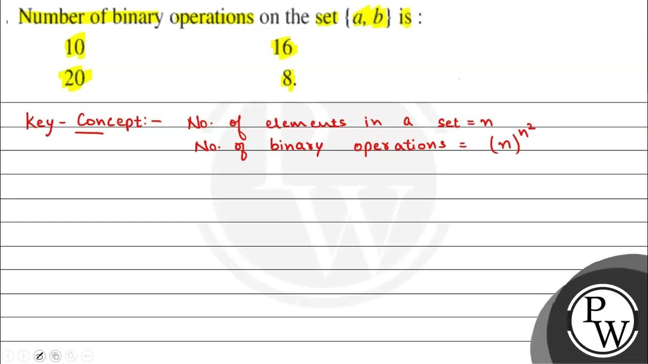 Number of binary operations on the set \( \{a, b\} \) is : \[ \begi ...