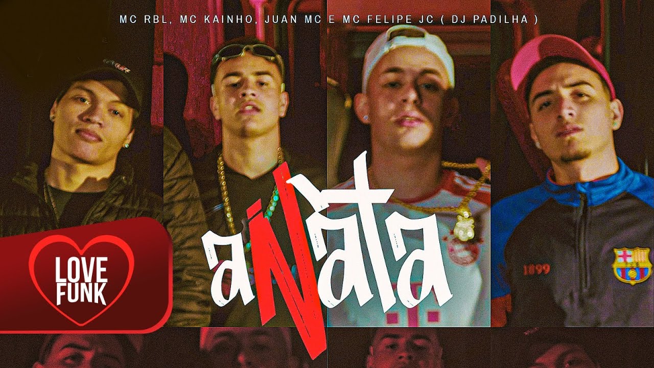 A NATA - MC Kainho, MC RBL, Juan MC e MC Felipe JC (Love Funk) - YouTube