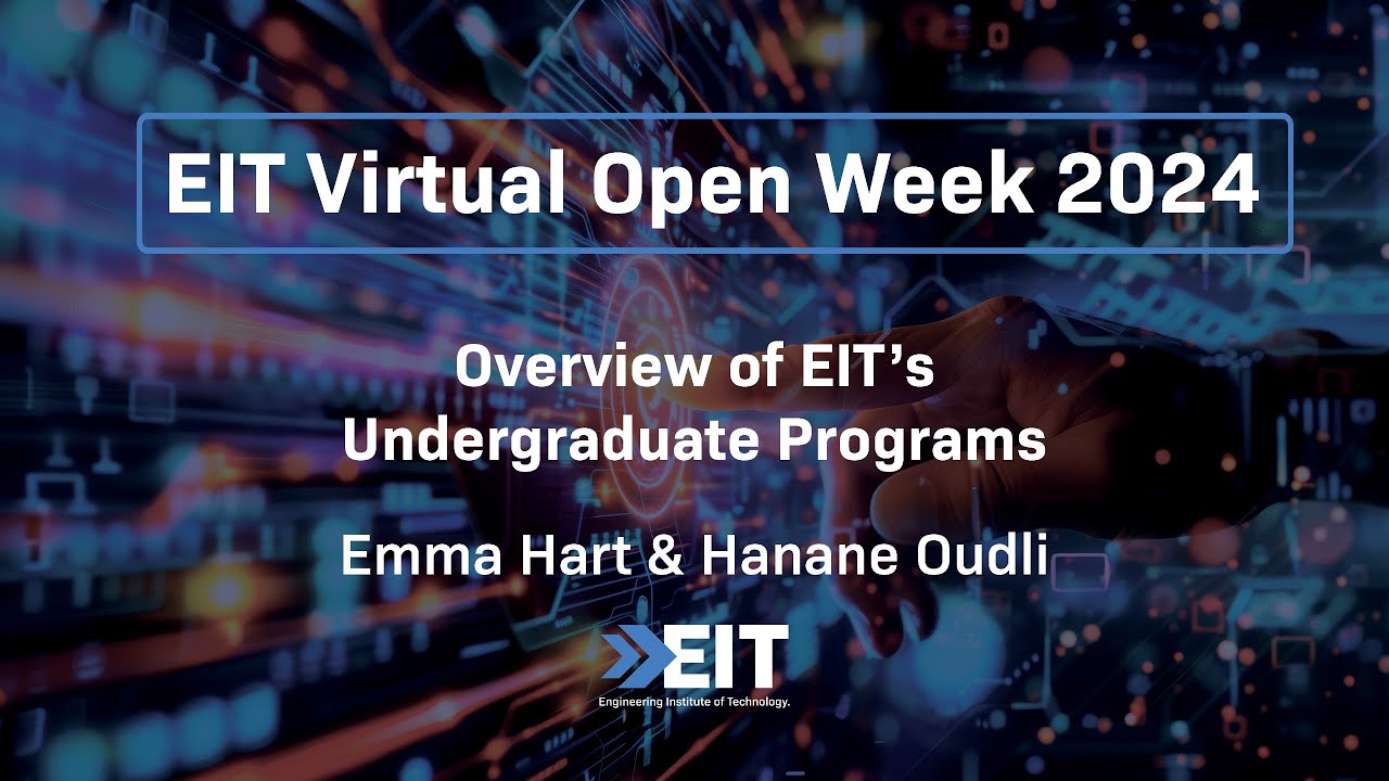 Overview of EIT’s Undergraduate Programs EIT Virtual Open Week 2024 ...