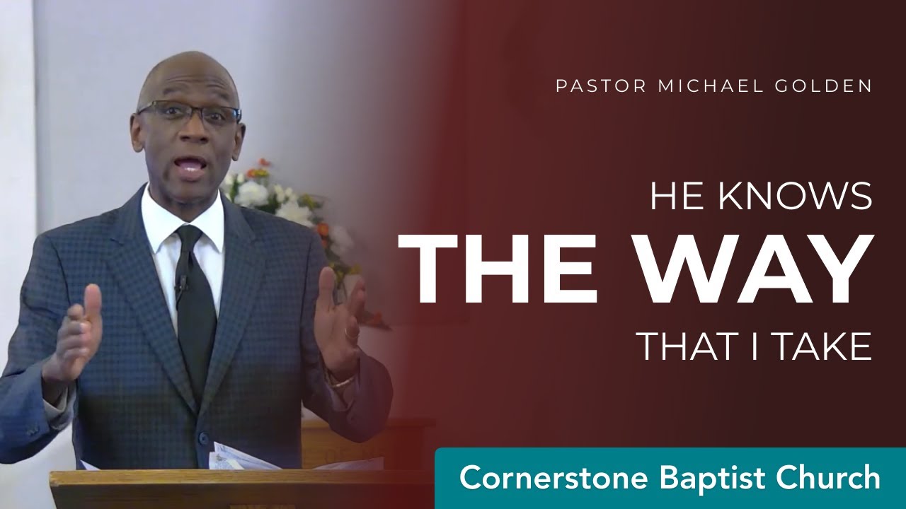 He Knows the Way That I Take (5/13/20) - Pastor Michael Golden - YouTube