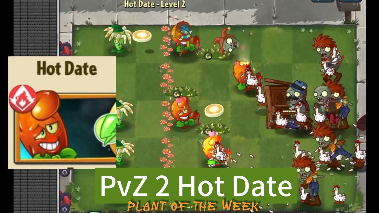 PvZ2 Hot Date: Plant of the week Levels 1-5 | plants vs zombies 2 - YouTube