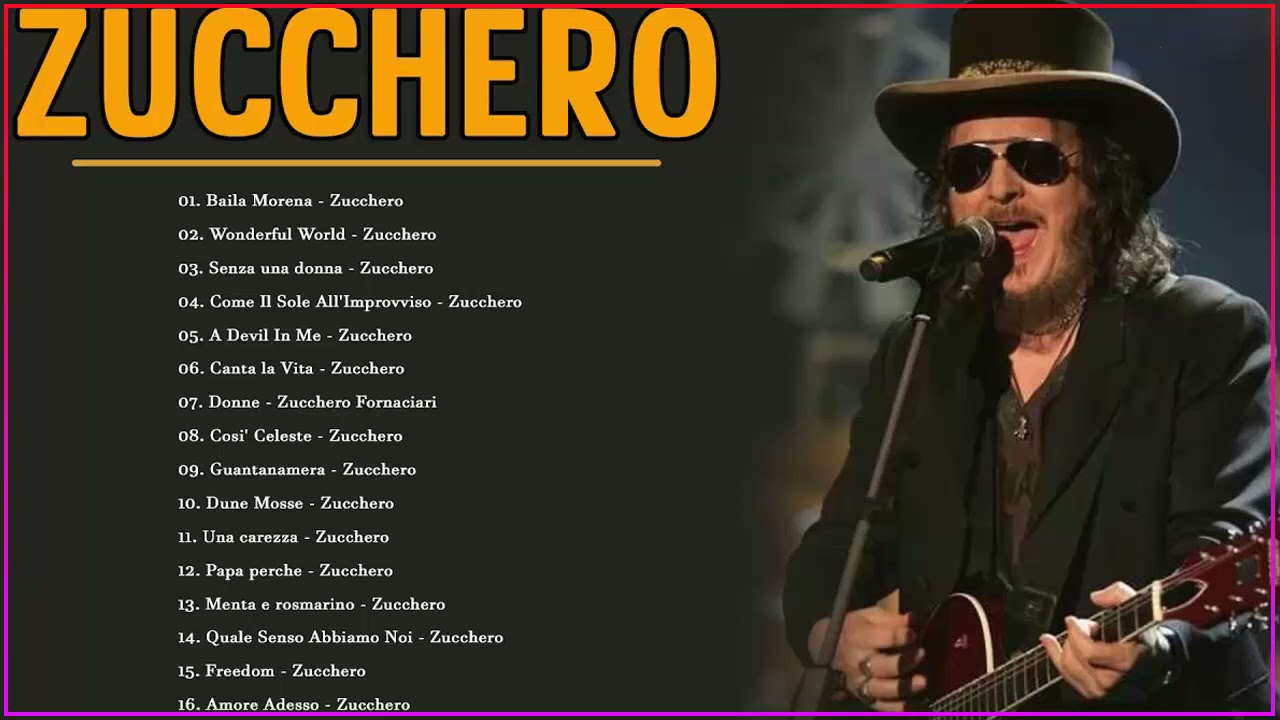 The Best of Zucchero Zucchero canzoni 2021♥♥ Zucchero greatest hits ...