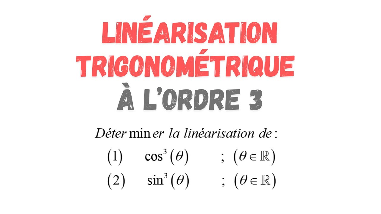Linéarisation trigonométrique à l’ordre 3 - YouTube