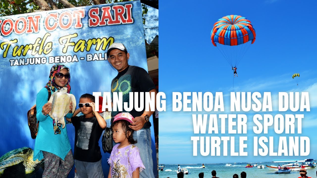 Jalan jalan ke Tanjung Benoa Nusa Dua Bali | Pulau Penyu - YouTube
