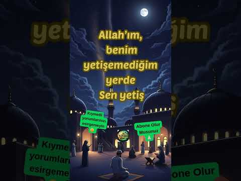 Allah’ım, benim yetişemediğim yerde Sen yetiş #amin #iman #huzur #islamshorts #allah #dua