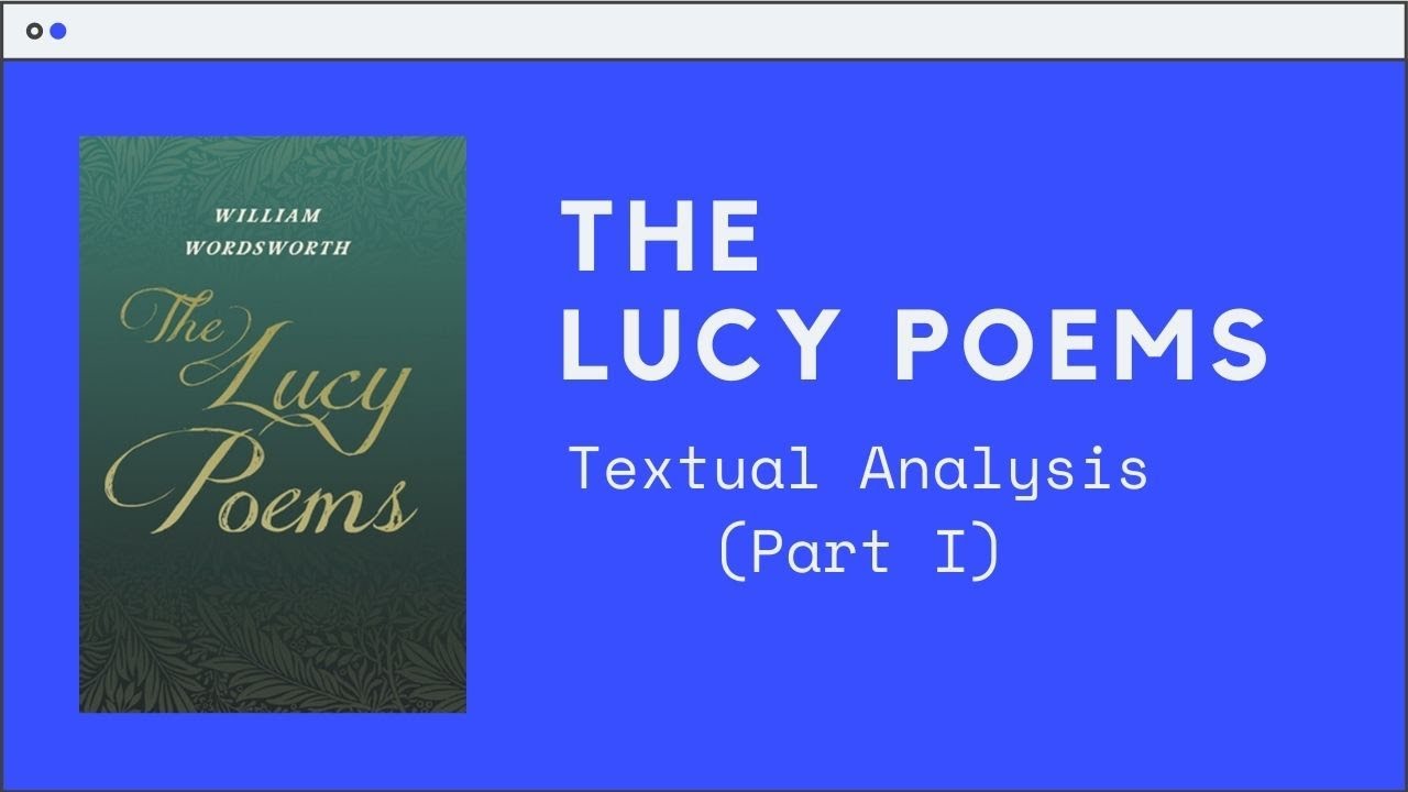 Lucy Poems: Textual Analysis (Part I) - YouTube