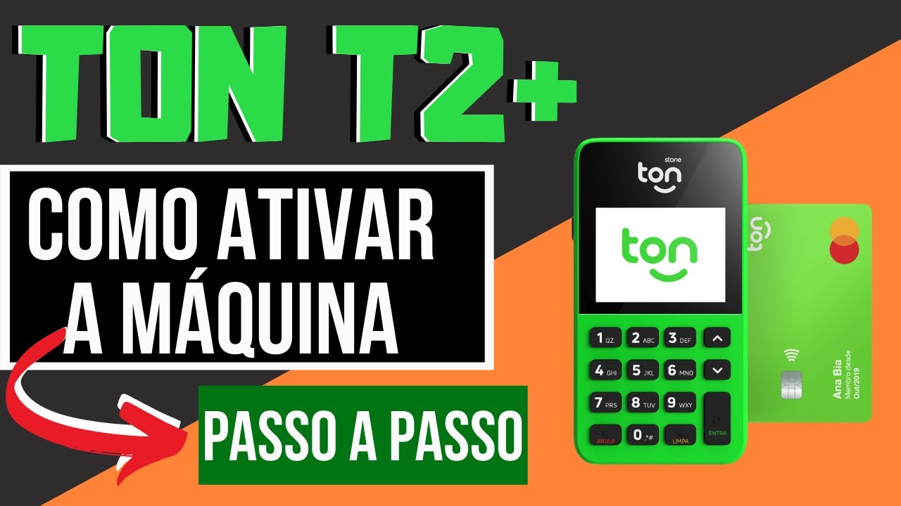 COMO ATIVAR a Maquininha Ton T2+ e Ton T2 PRO #tonstone - YouTube
