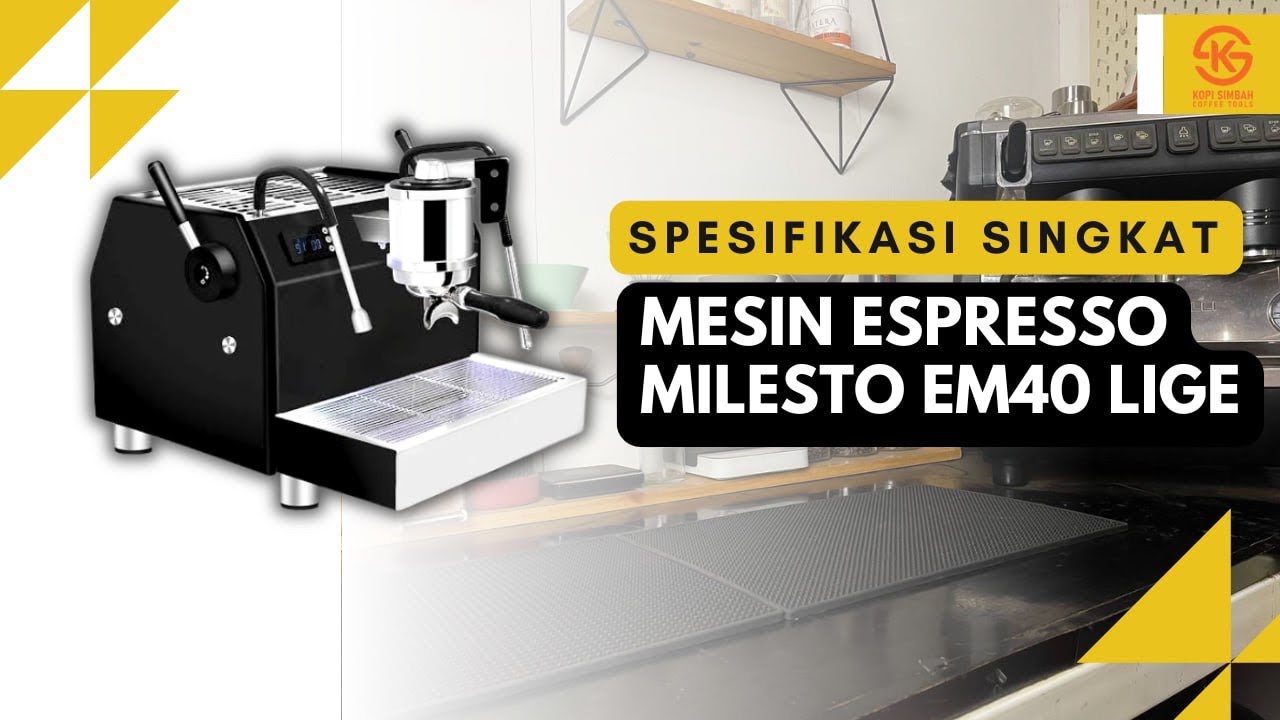 Spesifikasi Singkat Mesin Espresso Milesto EM40 Lige - YouTube