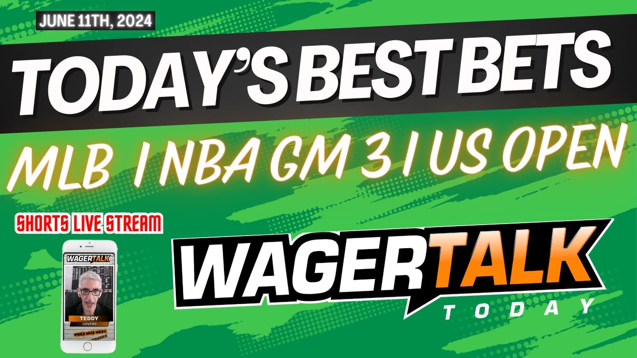BEST BETS Today | MLB | NHL | NBA Finals | NFL Opening Lines: June 11th ...