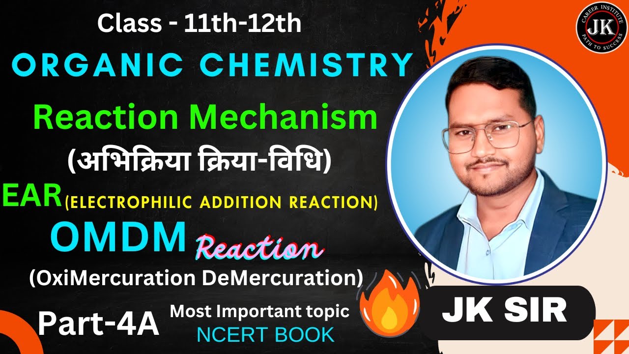 Reaction Mechanism Organic Chemistry|Part-4A|Class 12|EAR OMDM ...