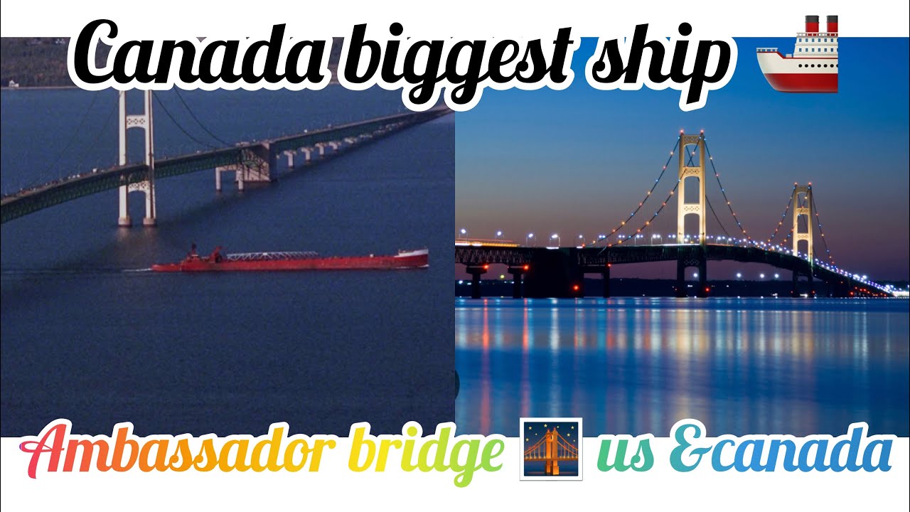 Canada biggest ship crossing the ambassador bridge full video.canada ...