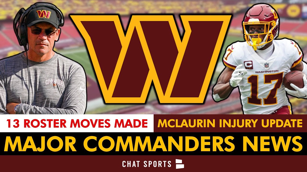 Commanders Make 13 Roster Moves + Rookie OUT FOR SEASON With Shoulder ...