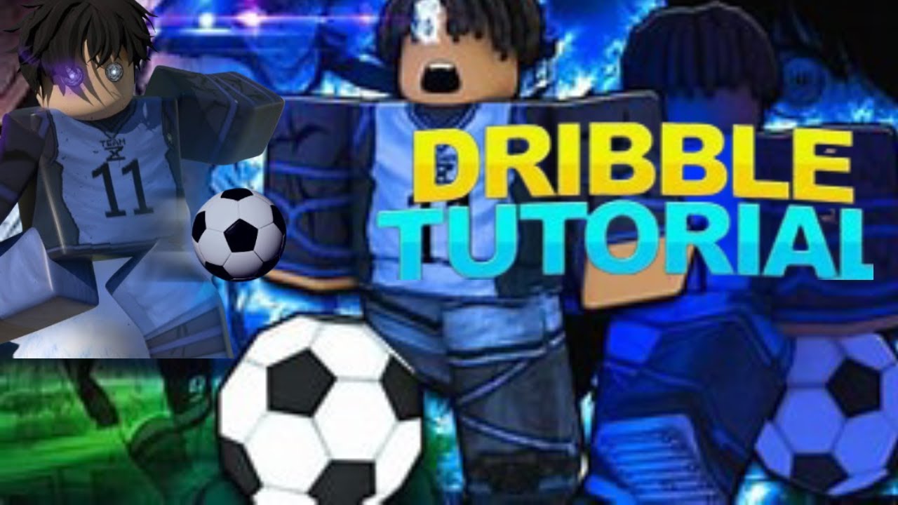 Dribbling Tutorial Blue Lock Roblox - YouTube