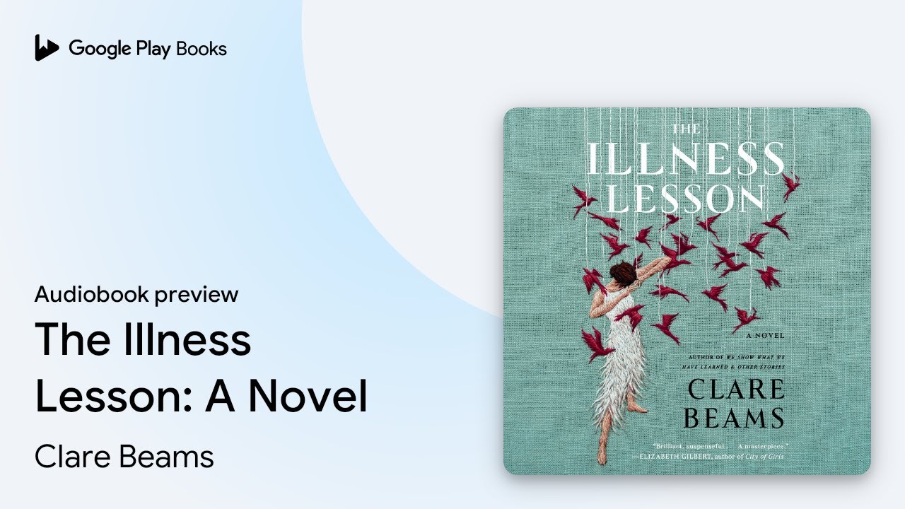 The Illness Lesson: A Novel by Clare Beams · Audiobook preview - YouTube