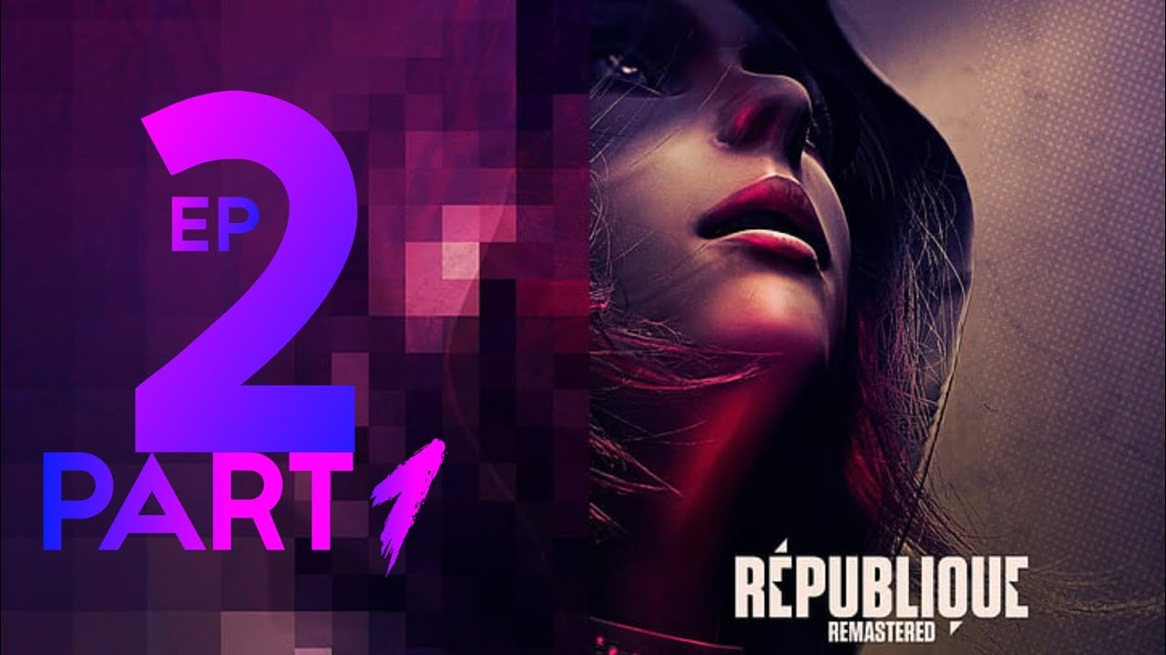 REPUBLIQUE GAMEPLAY/EP 02/PART 1/Ft. Poor Gamer - YouTube
