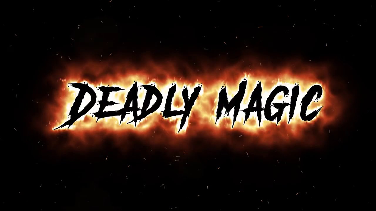 Deadly magic intro - YouTube
