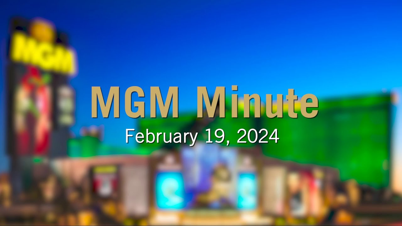 MGM Minute | February 19, 2024 | MGM Resorts - YouTube