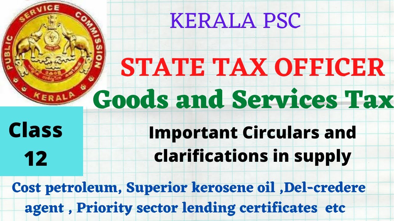 STATE TAX OFFICER KERALA PSC |Important circulars regarding supply ...