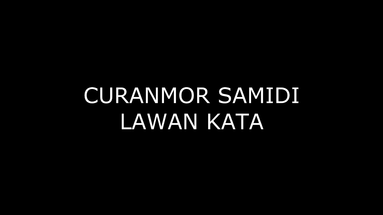 CURANMOR SAMIDI - LAWAN KATA - YouTube