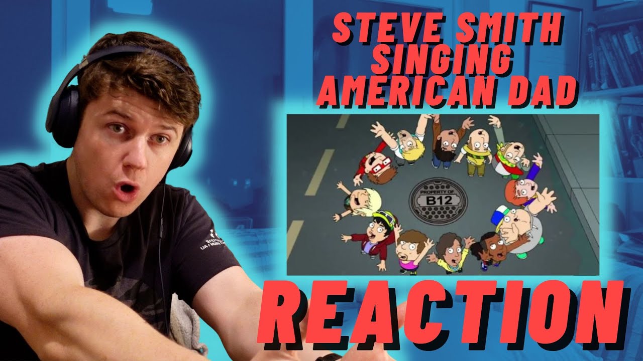 Steve Smith Singing American Dad Compilation - IRISH REACTION - YouTube