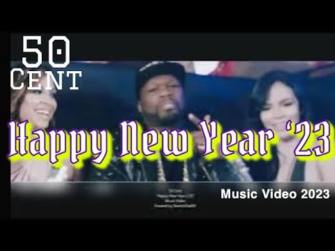 50 Cent - Happy New Year 2023 (Music Video, Explicit Version) - YouTube
