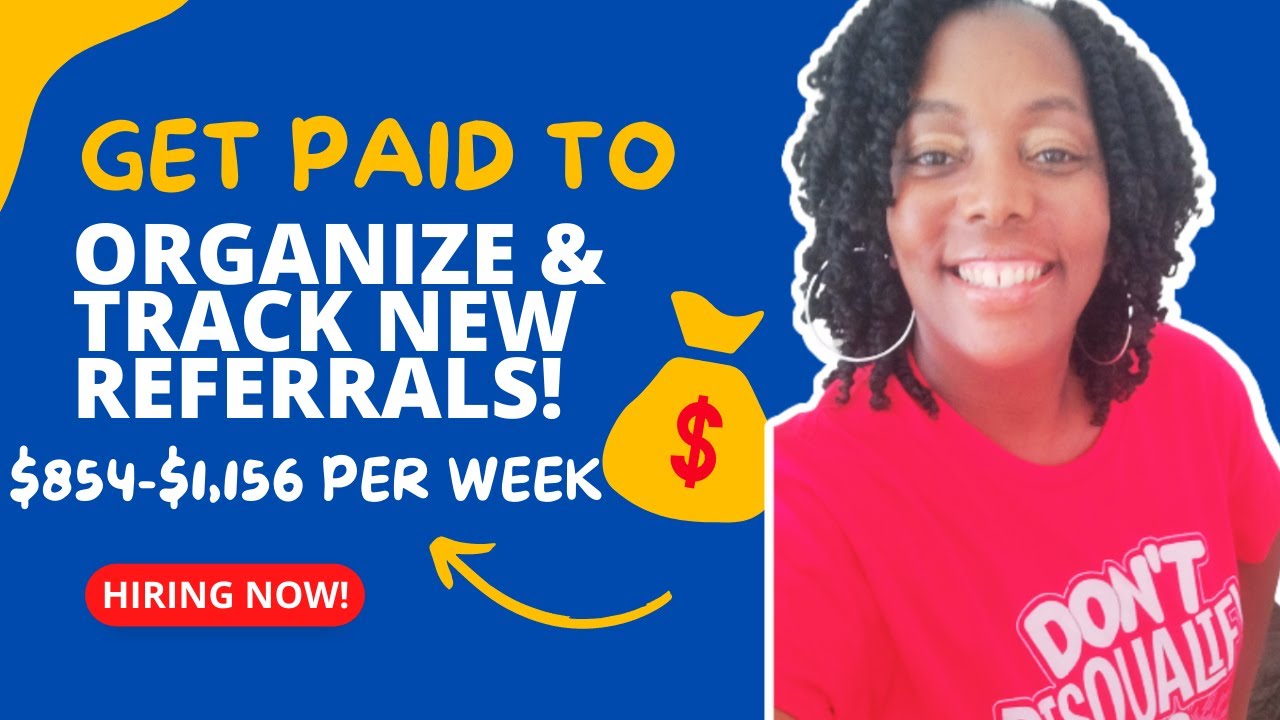 Get Paid $854-$1,156 Per Week! Organize & Track new referrals online ...